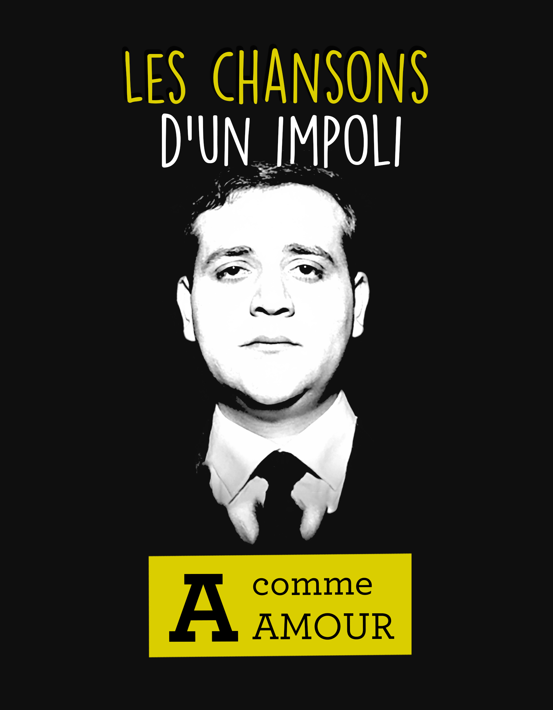 Les Chansons d'un Impoli - Emission no1 (A comme Amour) - Station B